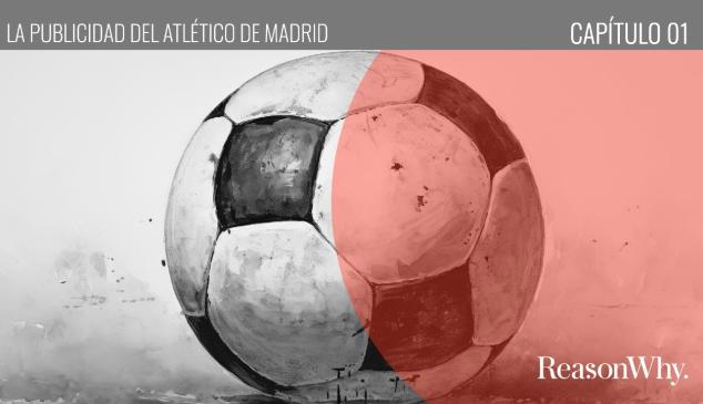 El Atlético de Madrid antes de Sra. Rushmore: la ambición publicitaria ...